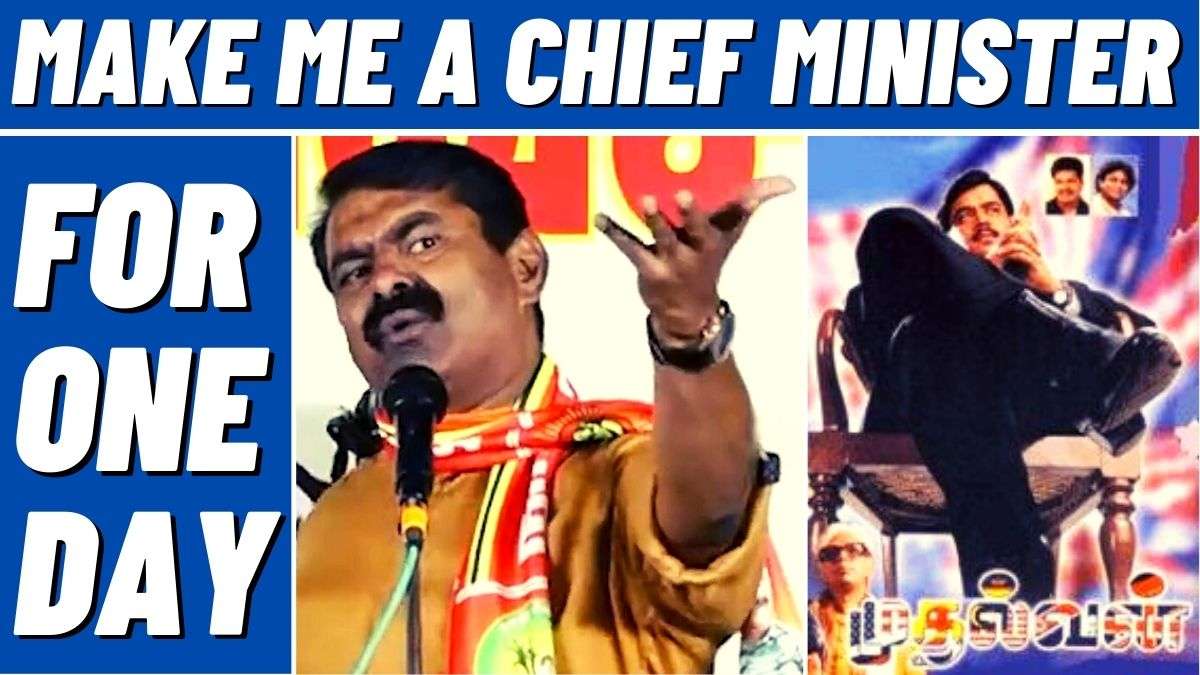 Seeman Wishes To Be A Chief Minister For One Day Like THIS Actor, Says ...