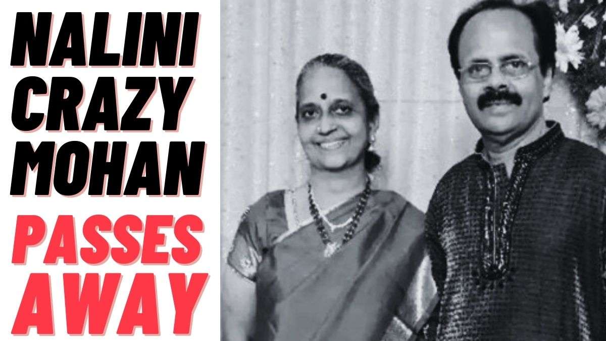 Crazy Mohan Wife Nalini Mohan's Death | Nalini Crazy Mohan Passes Away ...