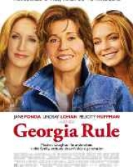 Georgia Rule - Hollywood Movie Review, Ott, Release Date, Trailer ...