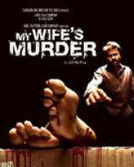 My Wifes Murder - Hindi Movie Review, Ott, Release Date, Trailer ...