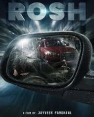 Rosh - Hindi Movie Review, Ott, Release Date, Trailer, Budget, Box ...