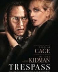 Trespass - Hollywood Movie Review, Ott, Release Date, Trailer, Budget ...