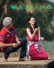 Waiting - Hindi Movie Review, Ott, Release Date, Trailer, Budget, Box ...