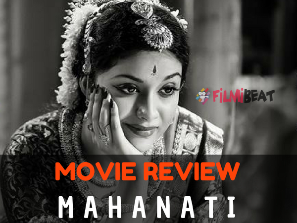 Mahanati Review: Befitting Tribute To Mahanati Savitri! - Filmibeat