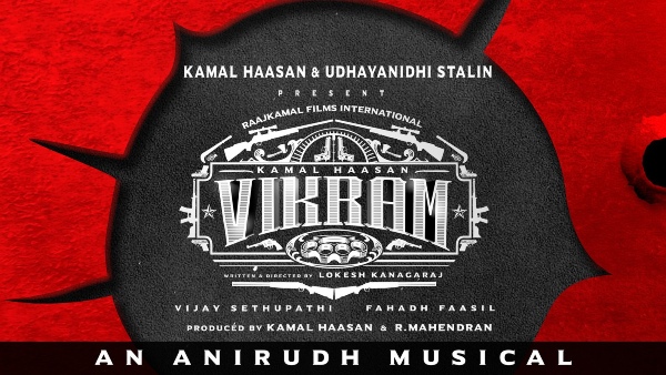 Kamal Haasan's Vikram: Audio And Trailer Launch To Be Held On May 15 ...