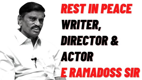 E Ramadoss Passes Away: Writer, Director & Actor E Ramadoss Dies Due To Heart Attack; Film ...