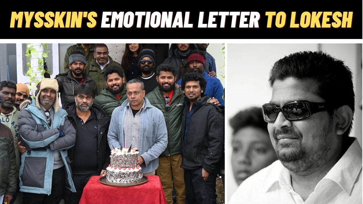 Mysskin's Emotional Letter About Director Lokesh Kanagaraj And Leo ...
