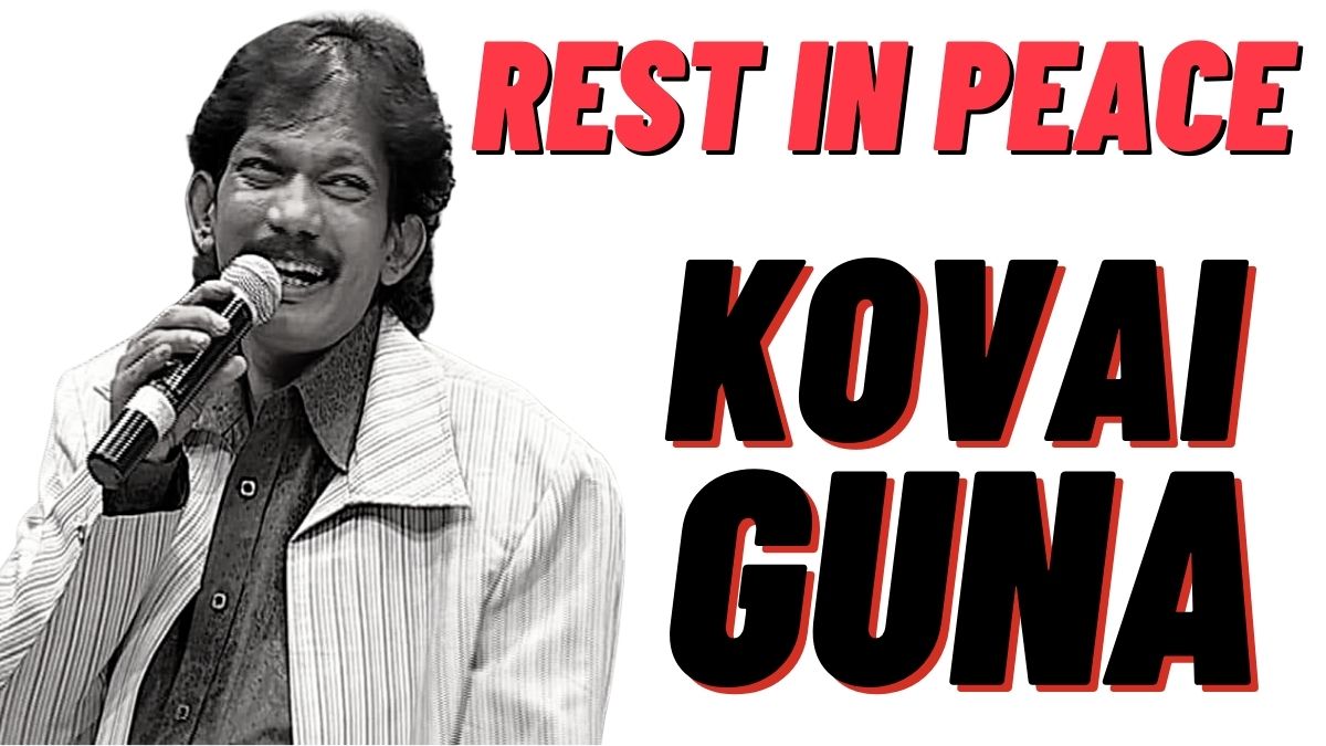 Kovai Guna Passes Away Due To Ill Health; The Man Who Made Us Laugh In ...