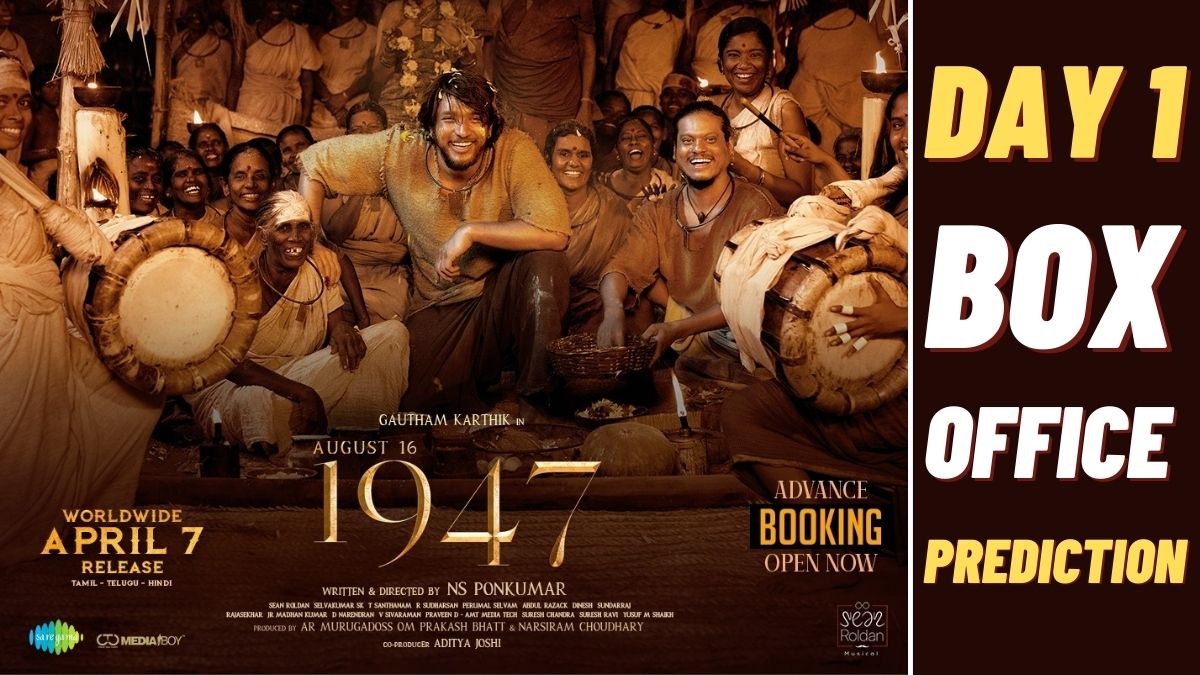 August 16 1947 Day 1 Box Office Prediction: Gautham Karthik's Periodic ...
