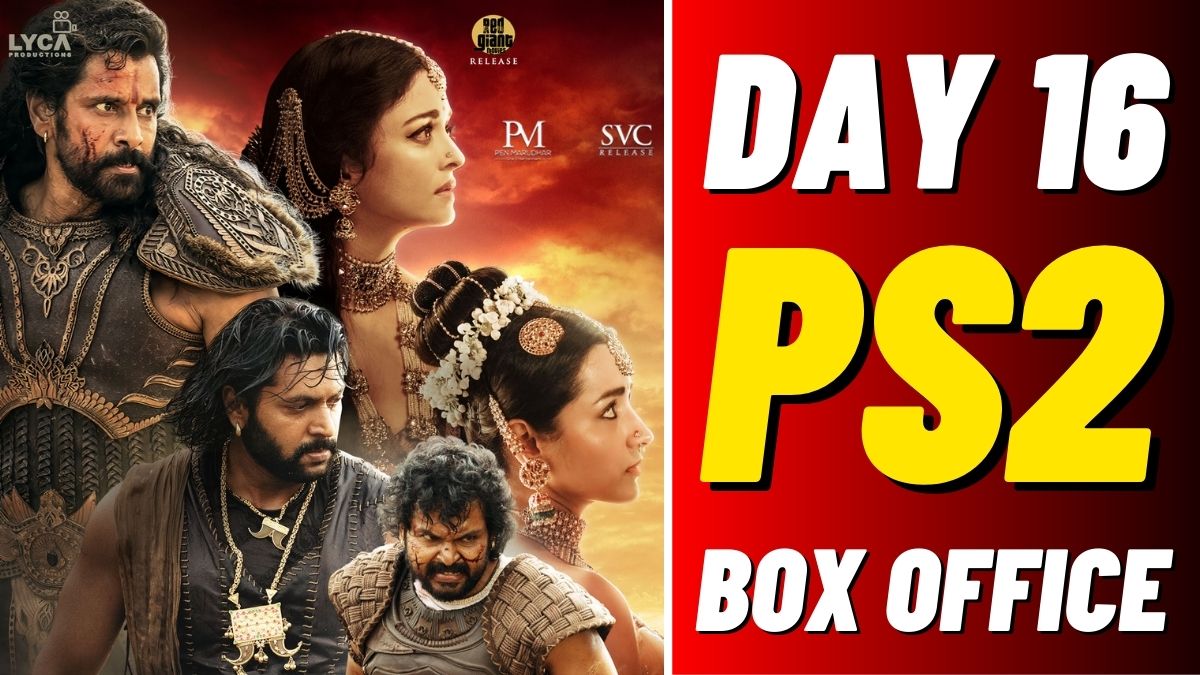 Ponniyin Selvan 2 Box Office Collection Day 16 Prediction | PS2 Box ...