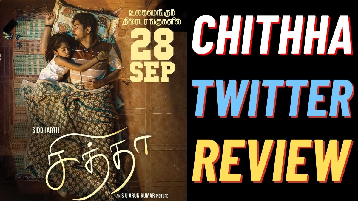 Chithha Review Ratings | Chithha Twitter Review |Siddharth's Chithha ...