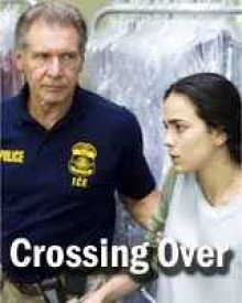 Crossing Over (2009) | Crossing Over Movie | Crossing Over Hollywood ...