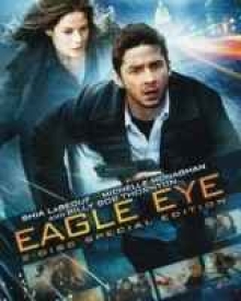 Eagle Eye (2008) | Eagle Eye Movie | Eagle Eye Hollywood Movie Cast ...