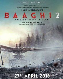 Baaghi 2 (Baaghi 2 Cast) Hindi Movie,Baaghi 2 Bollywood Movie Review ...