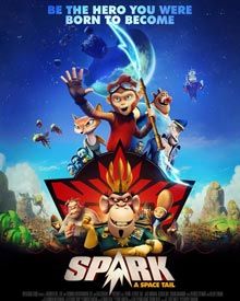 Spark (2017) | Spark (Spark: A Space Tail) Hollywood Movie | Spark ...
