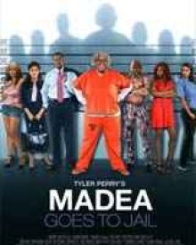 Tyler Perrys Madea Goes to Jail (2009) | Tyler Perrys Madea Goes to ...