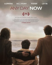 Any Day Now (2012) | Any Day Now Hollywood Movie | Any Day Now Cast ...
