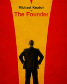 The Founder (The Founder) Cast and Crew, The Founder Hollywood Movie ...