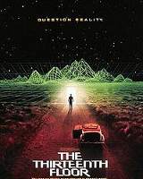 The Thirteenth Floor Fan Photos | The Thirteenth Floor Photos, Images ...